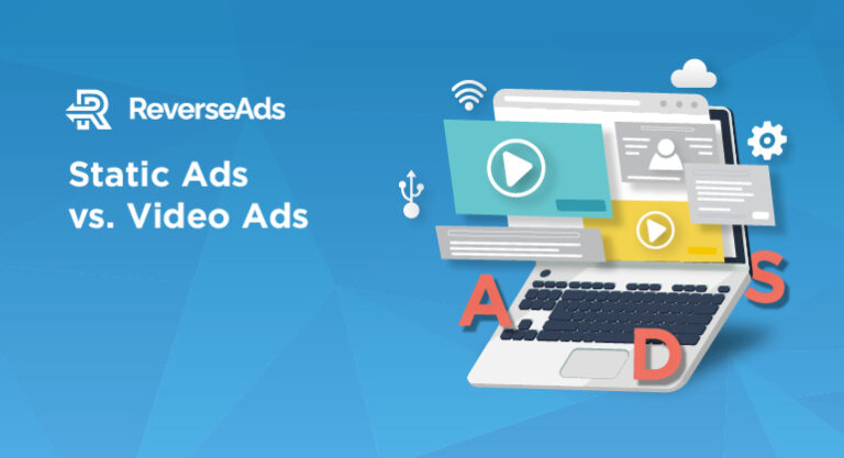 Static Ads vs Video Ads